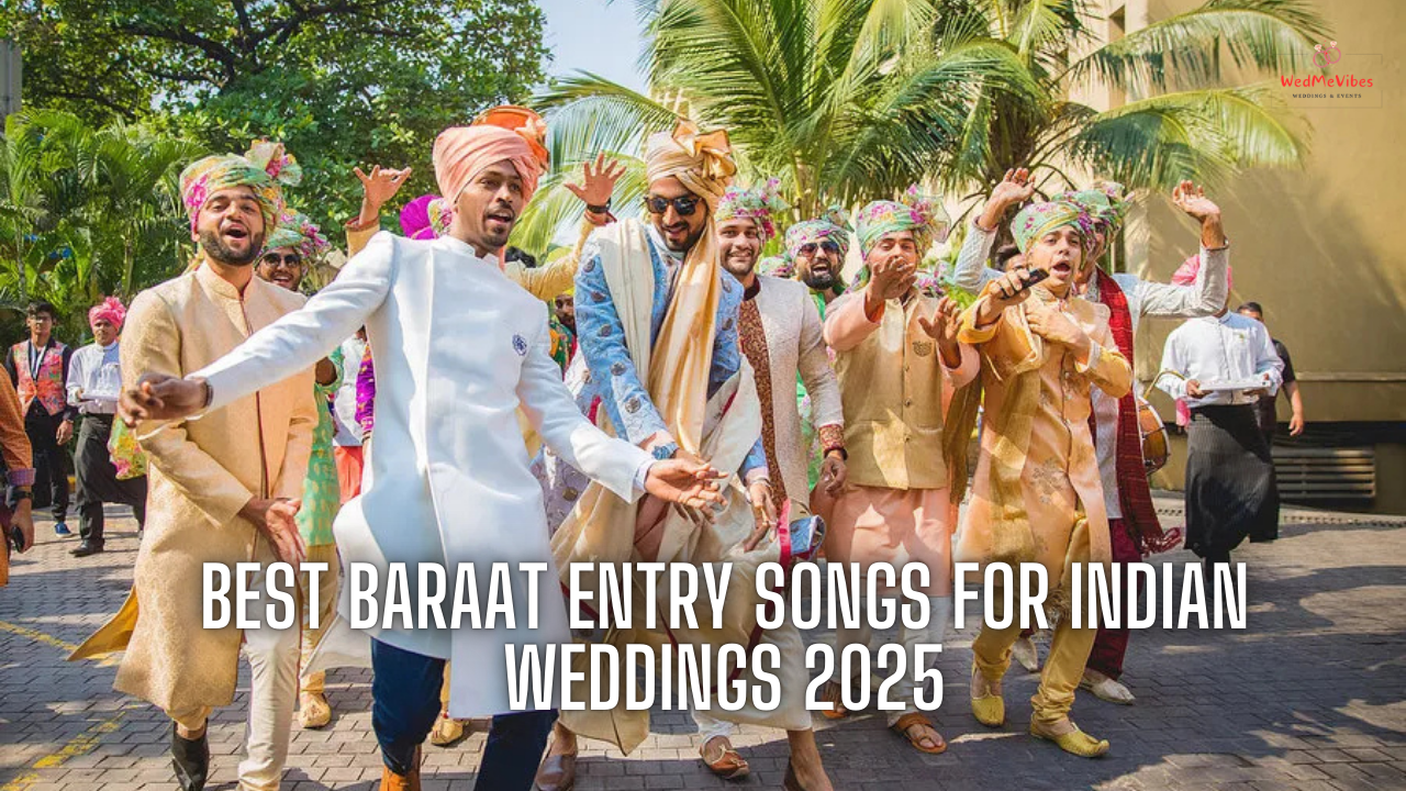 Best Baraat Entry Songs for Indian Weddings 2025 – Dance, Dhol ...