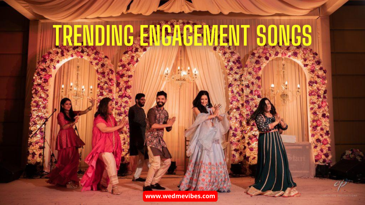 20+ Trending Engagement Songs for the Perfect Bridal Entry - WedMeVibes