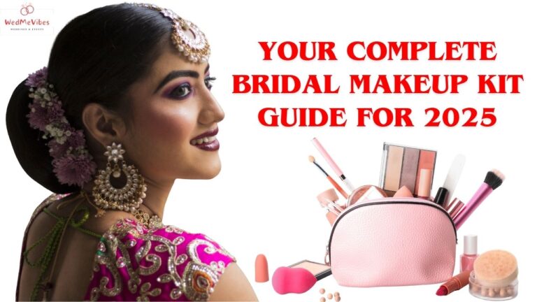 Your Complete Bridal Makeup Kit Guide for 2025 - WedMeVibes
